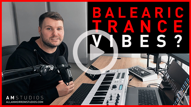 Balearic Trance - AM Studios Trance Tutorials